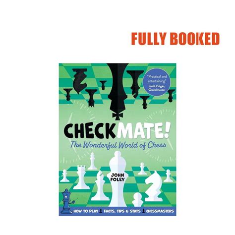 Checkmate The Wonderful World Of Chess Paperback By John Foley