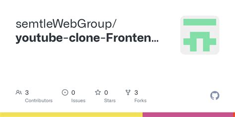 Github Semtlewebgroupyoutube Clone Frontend Web