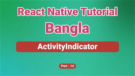 Activity Indicator Example React Native Tutorial Bangla React