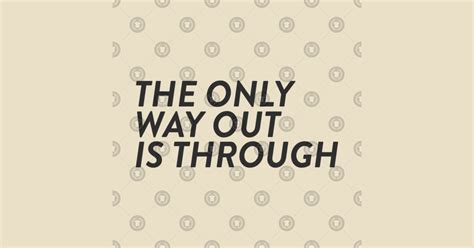 The Only Way Out Is Through Robert Frost T Shirt TeePublic