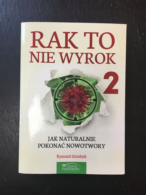 Rak To Nie Wyrok 2 Ryszard Grzebyk 12525564513 Oficjalne Archiwum