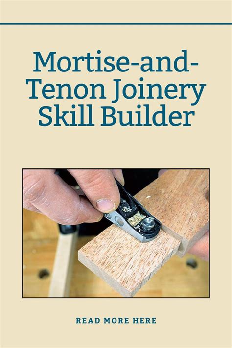 Mortise And Tenon Joinery Skill Builder Mortise And Tenon Wood Joints Woodworking Hand Tools
