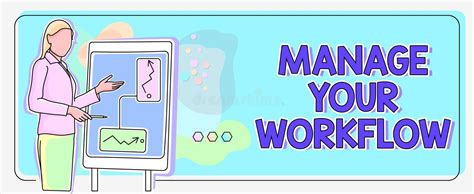 Sign Displaying Manage Your Workflow Concept Meaning Workforce