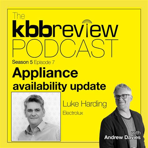 Appliance Availability Update The Kbbreview Podcast Podcast On Spotify