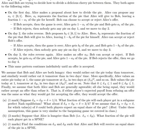 Solved Alice And Bob Are Trying To Decide How To Divide A Chegg Com