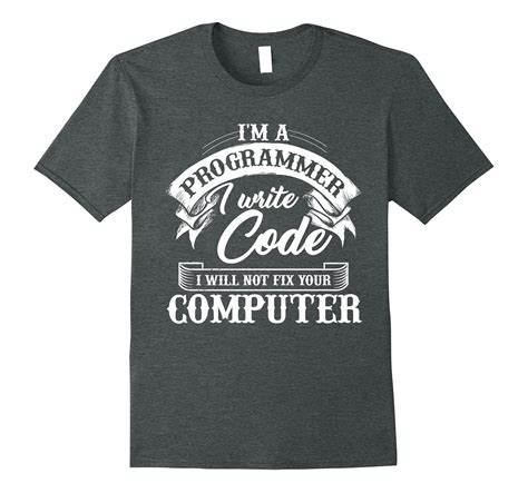 Im A Programmer I Write Code T Shirt Funny Computer Tee