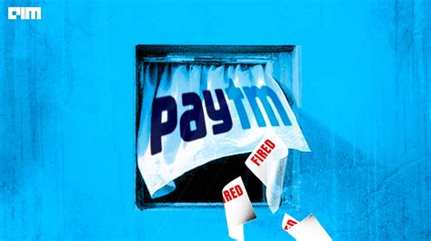 What The Paytm Layoff Saga Tell Us About Ai Obiaks