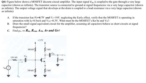 Solved Q4 Figure Below Shows A Mosfet Discrete Circuit