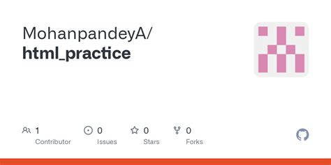 Github Mohanpandeya Html Practice