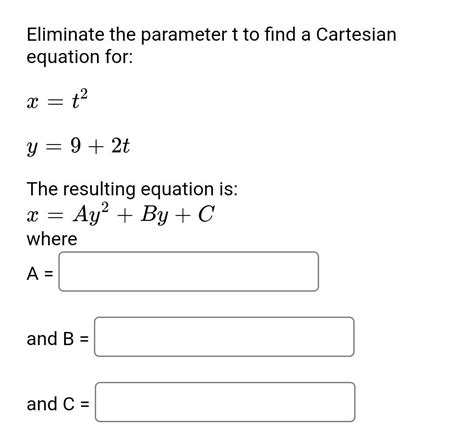 Solved Eliminate The Parameter T To Find A Cartesian Chegg