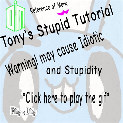 Tonys Stupid Tutorial By Doctormeem1 On Deviantart