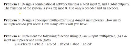Problem 2 Design A Combinational Network That Has A