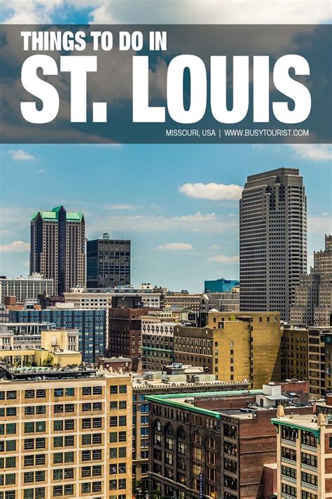 28 Best And Fun Things To Do In St Louis Missouri Fun Things To Do