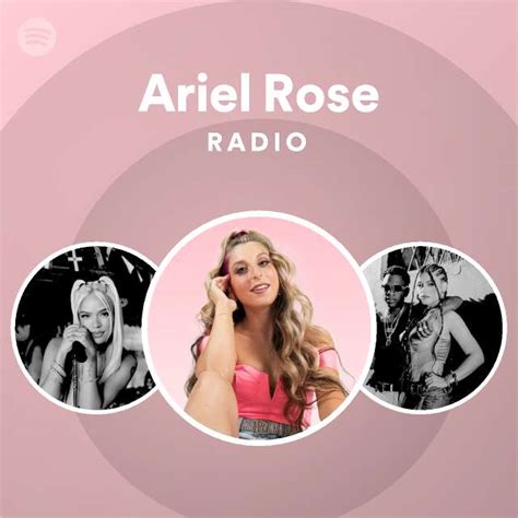 Ariel Rose Radio Spotify Playlist