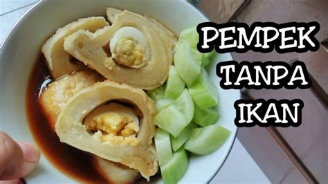 2 Resep Pempek Tanpa Ikan Paling Enak
