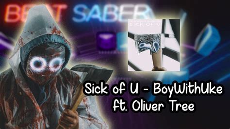 Sick Of U By BoyWithUke Ft Oliver Tree Full Combo DA YouTube