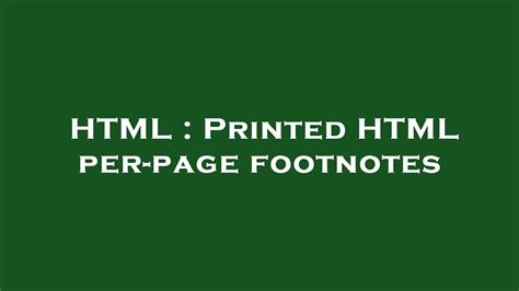 Html Printed Html Per Page Footnotes Youtube