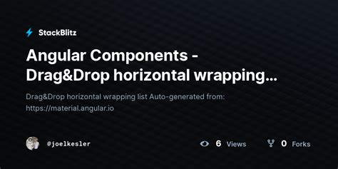 Angular Components Drag Drop Horizontal Wrapping List Stackblitz