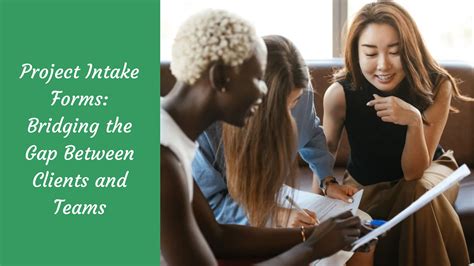 Project Intake Forms Bridging The Gap Between Clients And Teams