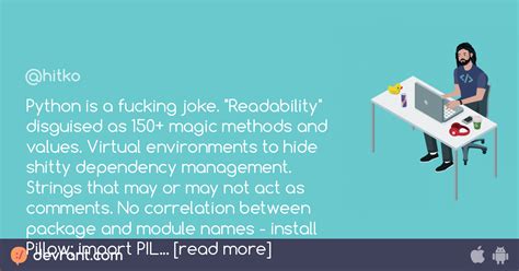 Python Python Is A Fucking Joke Readability Disguised As 150 Magic Methods And Values