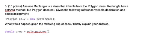 Solved 3 15 Points Assume Rectangle Is A Class That Chegg