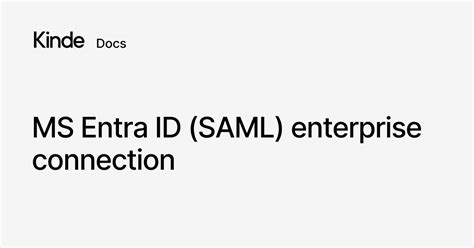 Ms Entra Id Saml Enterprise Connection Kinde Docs