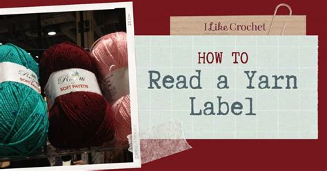 How To Read A Yarn Label I Like Crochet