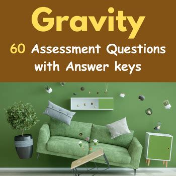 Gravity 60 Assessment Questions With Answers Quiz Test TPT