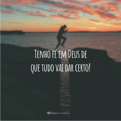 Mensagem De Fé Em Deus Tudo Vai Dar Certo Mensagem Interessante