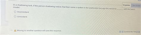 Solved In A Shadowing Task If The Person Shadowing Notices