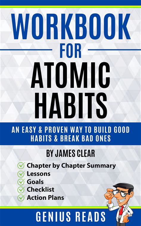 Workbook For Atomic Habits By James Clear An Easy Proven Way To Build Good Habits Break Bad