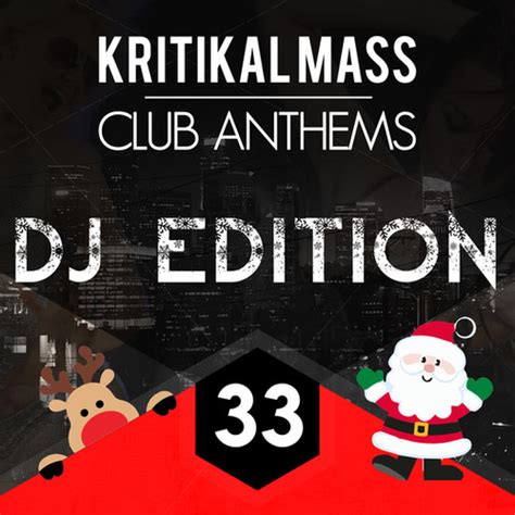 Kritikal Mass Club Anthems Vol Dj Edition Kritikal Mass