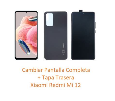Cambiar Pantalla Completa Tapa Trasera Xiaomi Redmi Mi