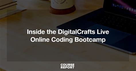 Inside The Digitalcrafts Live Online Coding Bootcamp Course Report