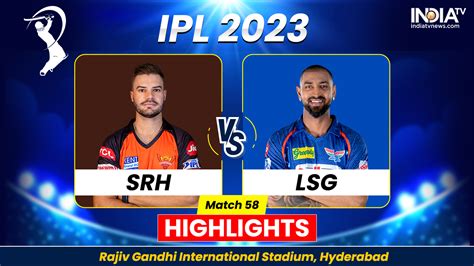 SRH Vs LSG IPL Highlights Lucknow Super Giants Defeat Sunrisers Hyderabad By Wickets