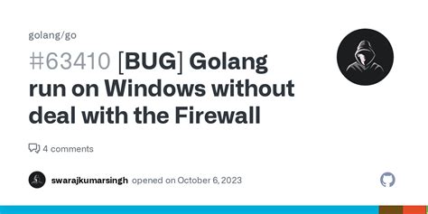 Bug Golang Run On Windows Without Deal With The Firewall · Issue