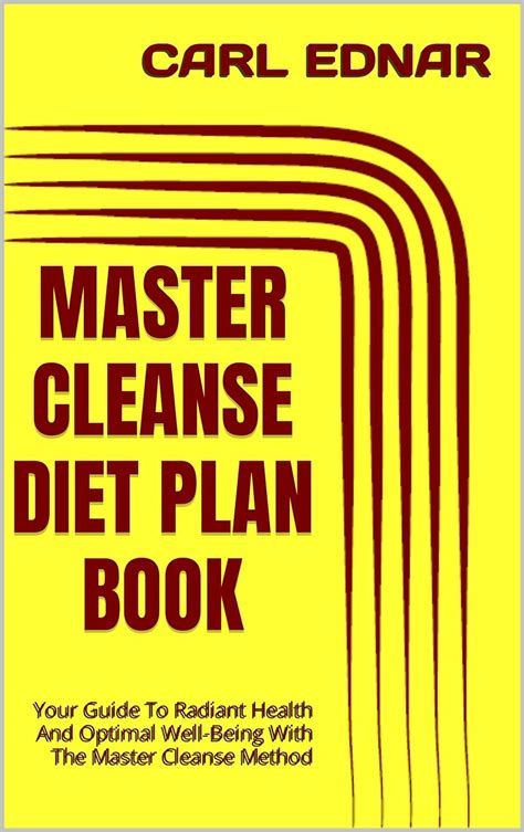 Master Cleanse Diet Plan Book Your Guide To Radiant Health And Optimal