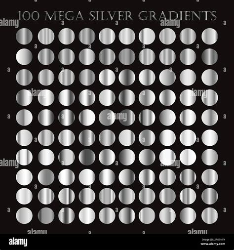 100 Mega Silver Gradients Set Of Silver Gradients For Design Vector Illustration Stock Vector