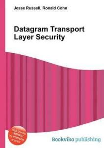 Datagram Transport Layer Security Buy Datagram Transport Layer Security By Unknown At Low Price