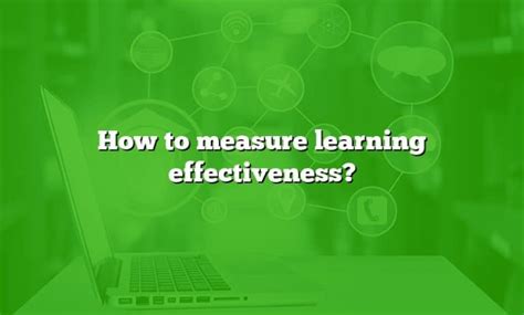 How To Measure Learning Effectiveness