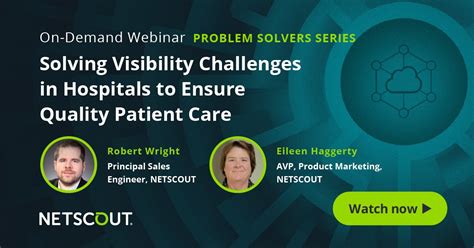 Netscout On Linkedin Solving Visibility Challenges In Hospitals To Ensure Quality Patient Care