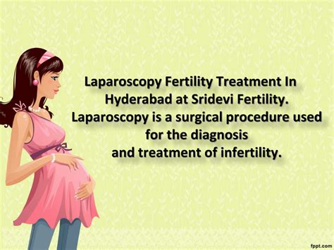 Ppt Laparoscopy Infertility Treatment In Hyderabad Female
