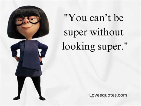 200 Edna Mode Quotes From The Incredibles And Incredibles 2 Lovee Quotes