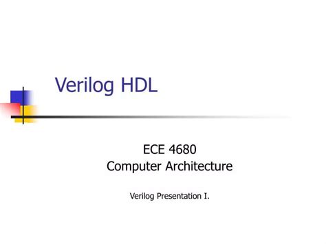 Ppt Ece 4680 Computer Architecture Verilog Presentation I Powerpoint Presentation Id 454759