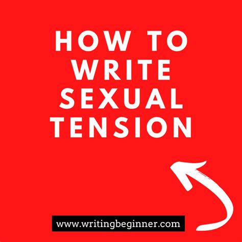How To Write Sexual Tension Everything You Ever Wanted To Know CHRISTOPHER KOKOSKI