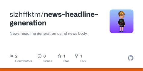 Github Slzhffktm News Headline Generation News Headline Generation Using News Body