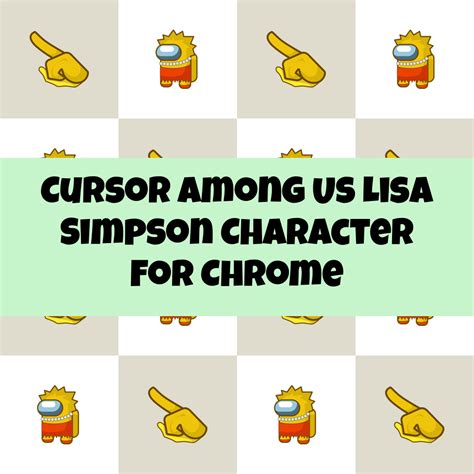 Cursor Cursor Among Us Lisa Simpson Character For Chrome For Chrome Cursor Space