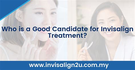 Who Is A Good Candidate For Invisalign Treatment Invisalign 2 U