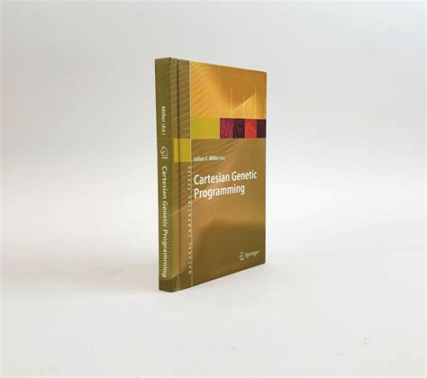 Cartesian Genetic Programming Julian F Miller