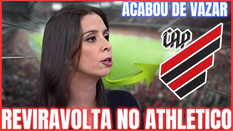 Acabou De Vazar Foi Confirmado Athletico Tratando Nos Bastidores Youtube
